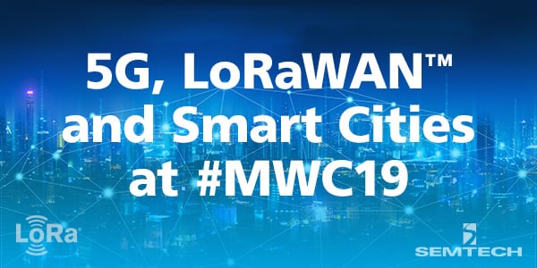 5g Lorawan And Smart Cities At Mwc